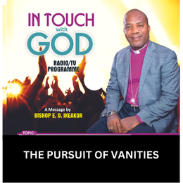 THE PURSUIT OF VANITIES - In Touch With God